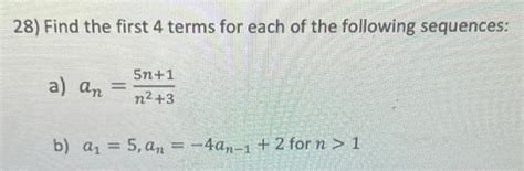 Solved 28 Find The First 4 Terms For Each Of The Following
