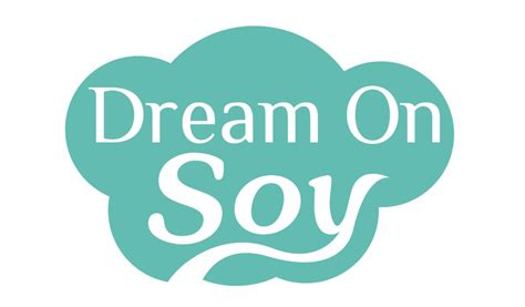 Dream On Soy