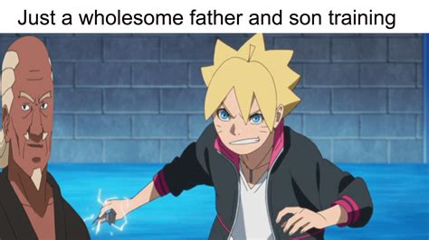 Boruto Has The Best Dad Rdankruto