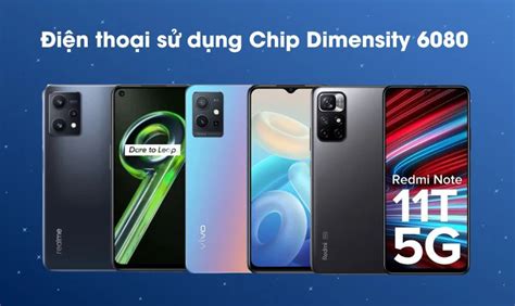 Dimensity 6080 Ngang Với Chip Snapdragon Nào Hiện Tại