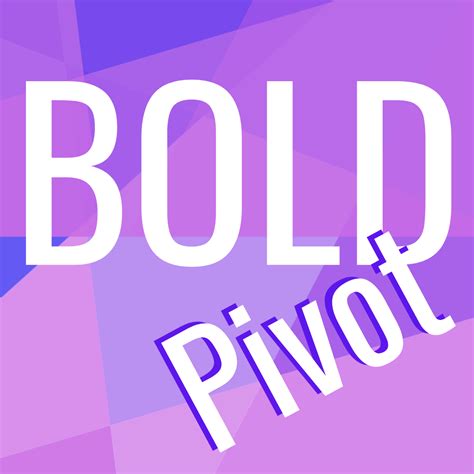 bold pivot lifeatkwcv