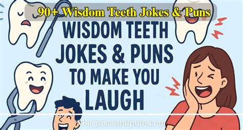 90 Wisdom Teeth Jokes And Puns To Make You Laugh