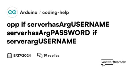 ```cpp If Serverhasargusername Andand Serverhasargpassword If
