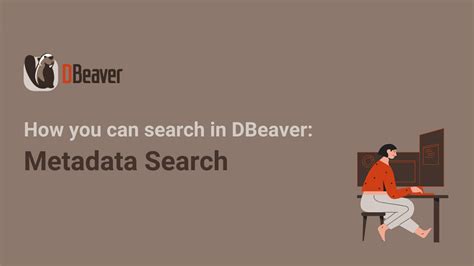 Dbeaver Tutorial Metadata Search