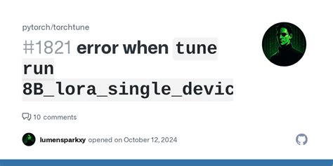 Error When `tune Run 8blorasingledevice` · Issue 1821 · Pytorch