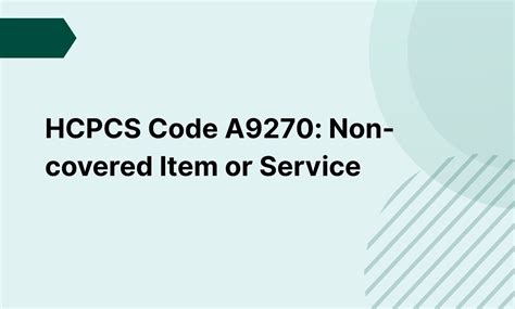 Hcpcs Code A9270 Non Covered Item Or Service
