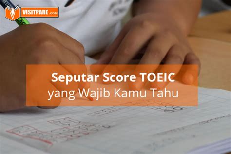 Seputar Score Toeic Yang Patut Kamu Tahu