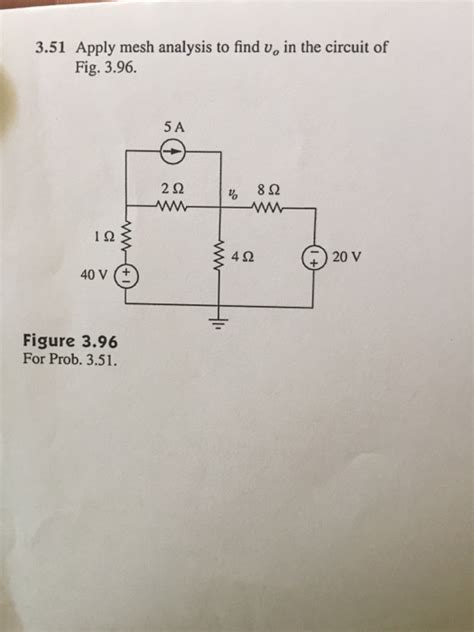 Solved 351 Apply Mesh Analysis To Find Vo In The Circuit Of