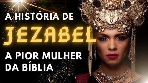 Como Era Jezabel Fisicamente Retoedu