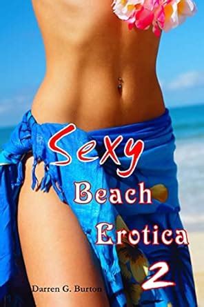 Sexy Beach Erotica 2 Burton Darren G 9781477596883 Books