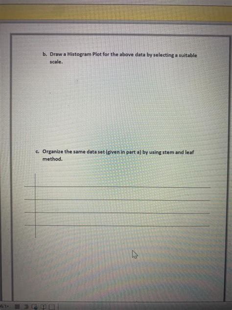 B Draw A Histogram Plot For The Above Data By Chegg