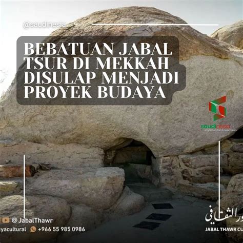 Jabal Tsur Di Makkah Disulap Menjadi Proyek Budaya
