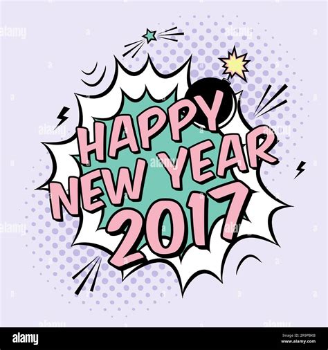 Vector colorful poster 2017 in pop art style with bomb explosive. Modern comics New Year ...