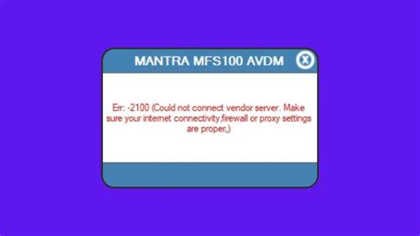How To Fix Mantra Error Code 2100 Could Not Connect To Vendor Server