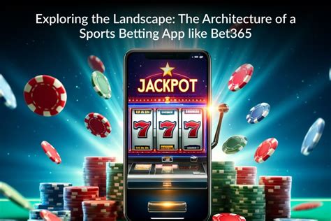 Exploring The Landscape The Architecture Of A Sports Betting App Like