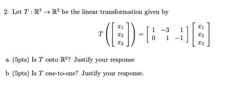 solved 2 let t r3→r2 be the linear transformation given by