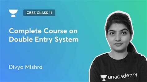 Cbse Class 11 Complete Course On Double Entry System By Unacademy