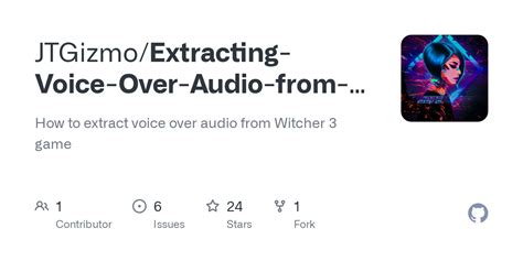 Github Jtgizmoextracting Voice Over Audio From Witcher 3 How To