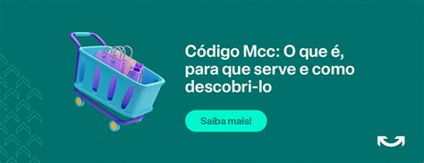 Código Mcc O Que É Para Que Serve E Como Descobri Lo