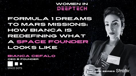 Formula 1 Dreams To Mars Missions How Bianca Cefalo Is Redefining What
