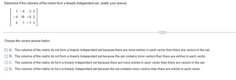 Solved Determine If The Columns Of The Matrix Form A Chegg