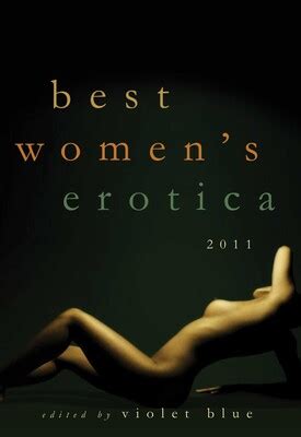 Best Womens Erotica 2011 Ebook By Violet Blue Official Publisher