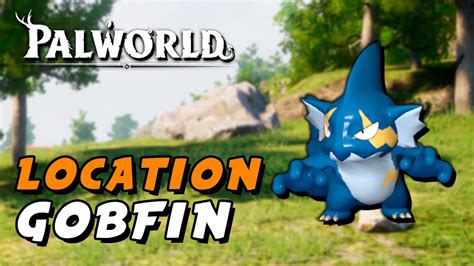 Palworld Gobfin Location Paldeck No 31 Youtube