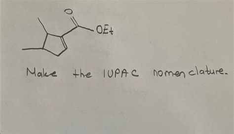 Solved Make The Iupac Nomenclature