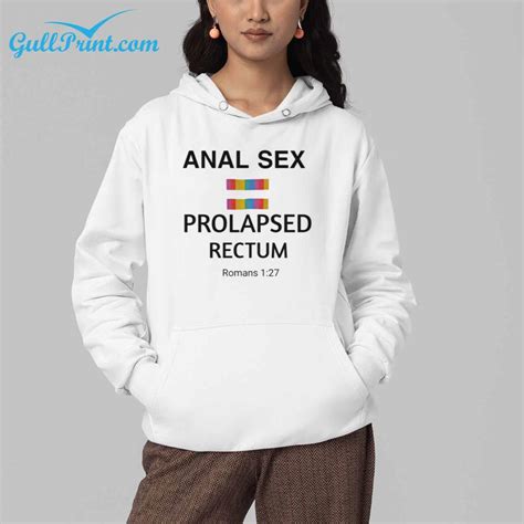 Anal Sex Prolapsed Rectum Romans 1 27 Shirt