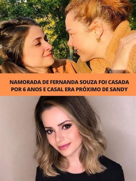 Namorada De Fernanda Foi Casada Por 6 Anos Casal Era Próximo De Sandy Tv Foco
