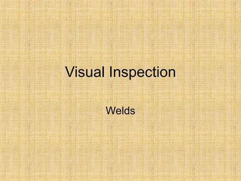 Visual Inspection Of Welding Process Pdf