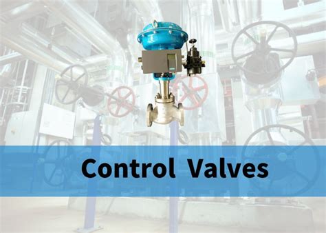 Why is Proper Control Valve Installation Critical for Valve Performance? - Control valve & on ...