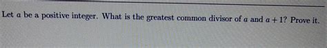 solved let a be a positive integer what is the greatest