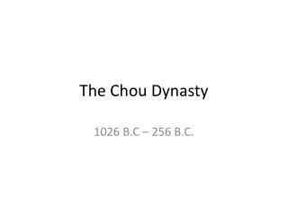 Ppt The Chou Dynasty Powerpoint Presentation Free Download Id2492776