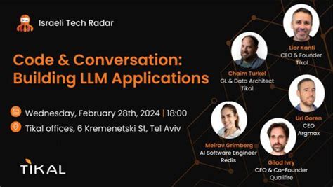 Tikal On Linkedin Code And Conversation Building Llm Applications Wed Feb 28 2024 600