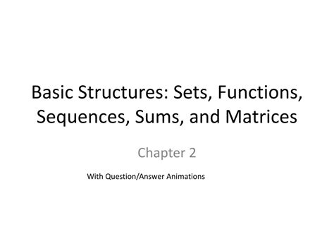 Ppt Basic Structures Sets Functions Sequences Sums And Matrices Powerpoint Presentation