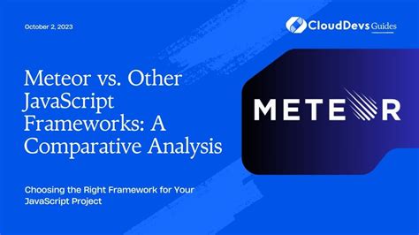 Meteor Vs Other Javascript Frameworks A Comparative Analysis