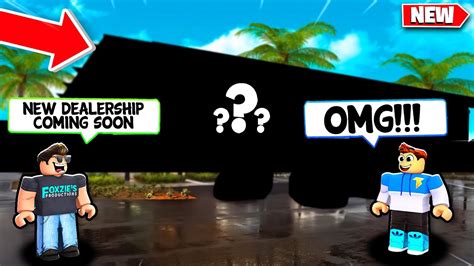 Foxzie Is Adding A New Dealership In Roblox Car Dealership Tycoon