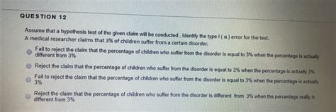 solved question 12 assume that a hypothesis test of the