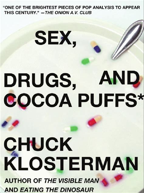 Sex Drugs And Cocoa Puffs A Low Culture Manifesto By Chuck