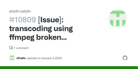 Issue Transcoding Using Ffmpeg Broken Autorotate 0 · Issue 10809 · Jellyfinjellyfin · Github