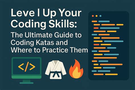 Level Up Your Coding Skills The Ultimate Guide To Coding Katas And