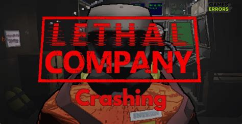 Lethal Company Crashing: How to Fix It for Good | DevsDay.ru