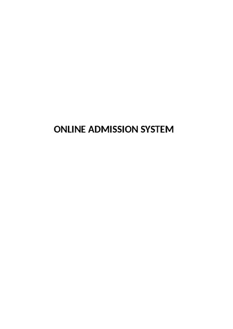 Online Admission System Project ONLINE ADMISSION SYSTEM ABSTRACT An Online Admission System Is