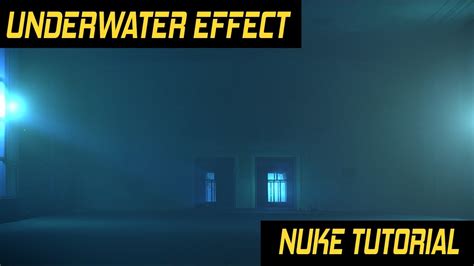 Nuke Tutorial Create An Underwater Effect Youtube
