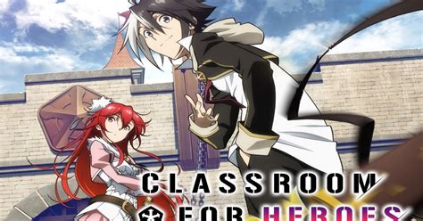 Classroom For Heroes Season 1 Streaming Watch And Stream Online Via Crunchyroll