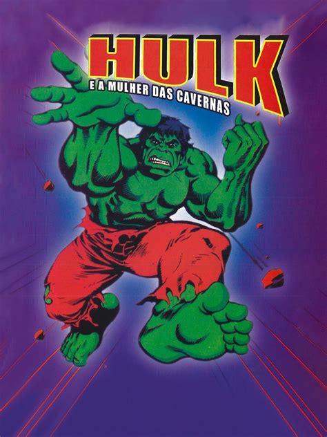 Prime Video Hulk E A Mulher Das Cavernas