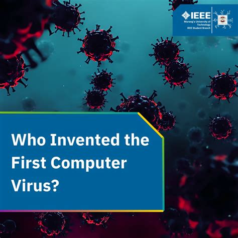 Ieee Muranga University The First Computer Virus Known As Creeper Was Created In 1971 By