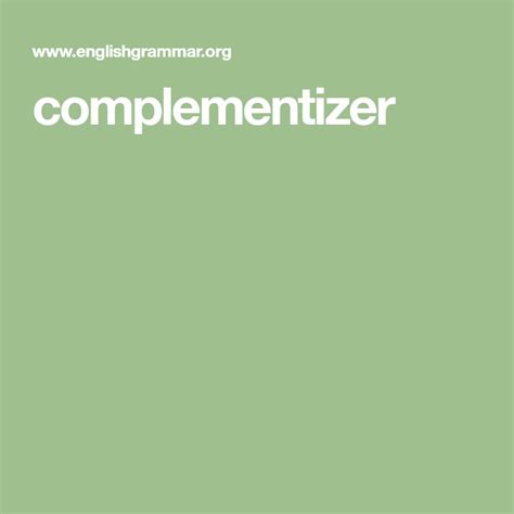 Complementizer Adjectives Nouns Complements