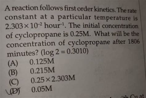 A Reaction Follows First Order Kinetics The Rate Constant At A Particula